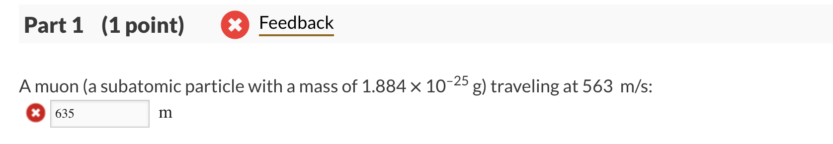 Solved A muon (a ﻿subatomic particle with a mass of 1.884 × | Chegg.com