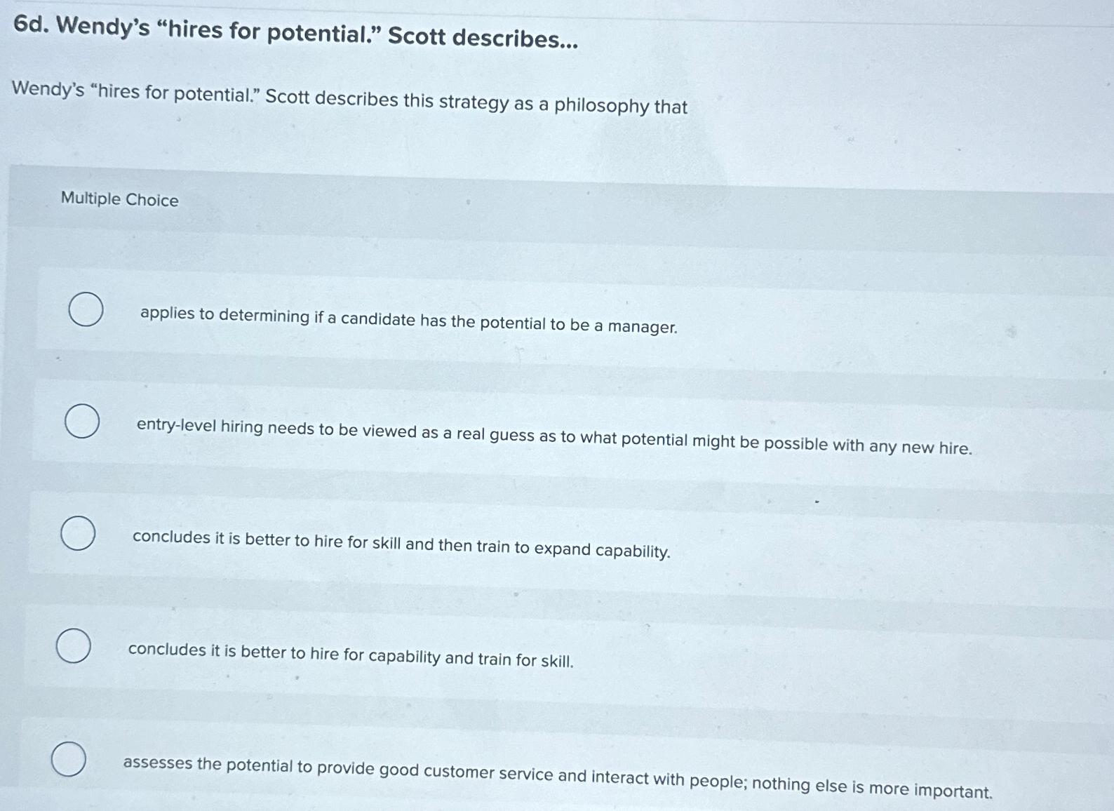 Solved 6d. ﻿Wendy's "hires for potential." Scott | Chegg.com