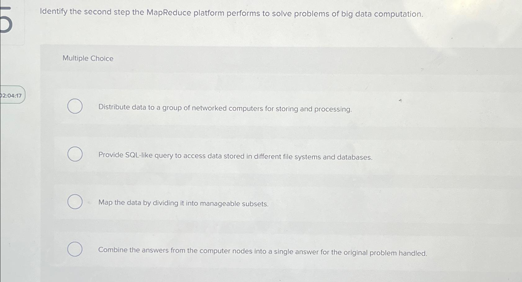 Solved Identify the second step the MapReduce platform | Chegg.com