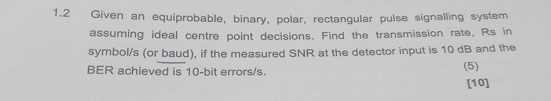 Solved 2 Given an equiprobable, binary, polar, rectangular | Chegg.com