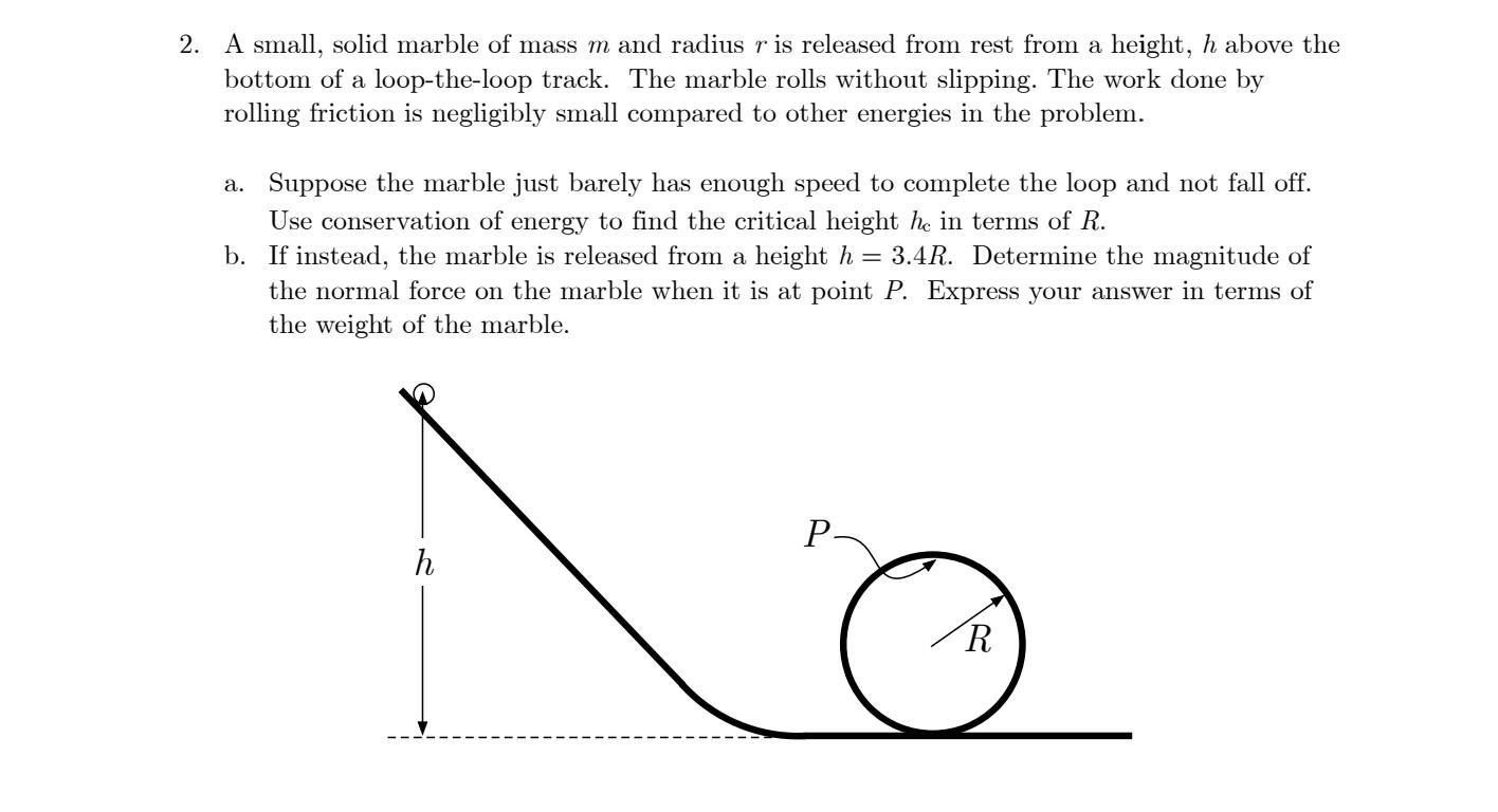 Solved 2. A small, solid marble of mass m and radius r is | Chegg.com