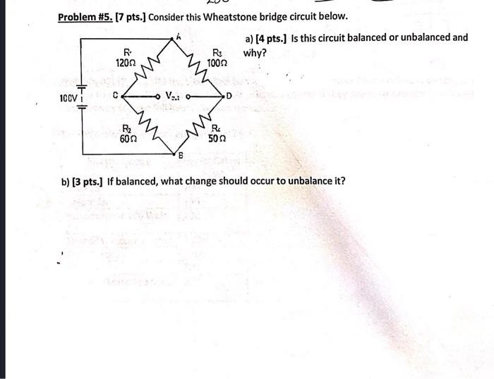 Solved Consider this wheatstone bridge circuit below. Is it | Chegg.com