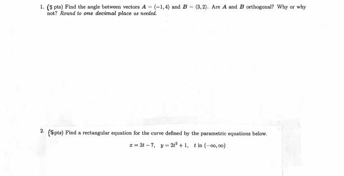 Solved 1. ( 5 pts) Find the angle between vectors A= −1,4 | Chegg.com Solved 1. ( 5 pts) Find the angle between vectors A= −1,4 | Chegg.com