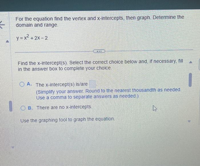 Solved For the equation find the vertex and x-intercepts, | Chegg.com