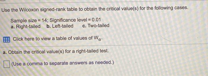 Solved a) obtain the critical value(s) for a right tailed | Chegg.com