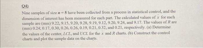 Solved Q4) Nine samples of size n=5 have been collected from | Chegg.com