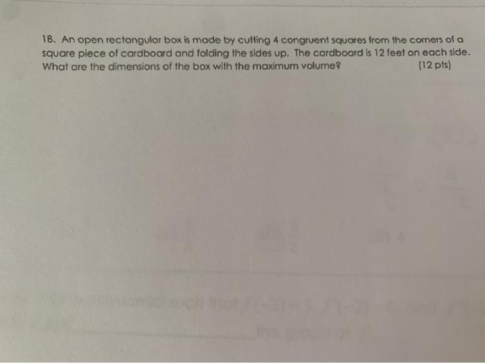 Solved 18. An open rectangular box is made by cutting 4 | Chegg.com