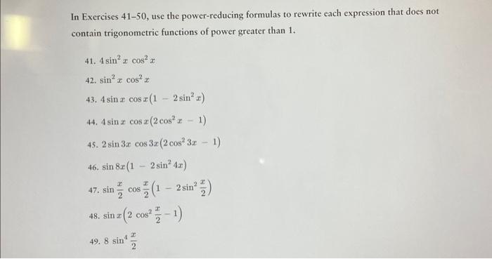 Solved In Exercises 41-50, use the power-reducing formulas | Chegg.com