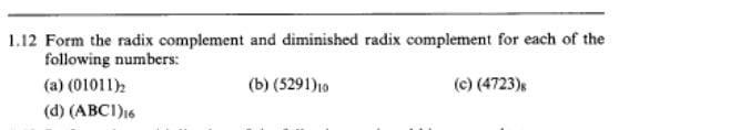 Solved 1.12 Form the radix complement and diminished radix | Chegg.com