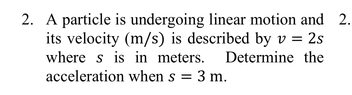 Solved A particle is undergoing linear motion andits | Chegg.com