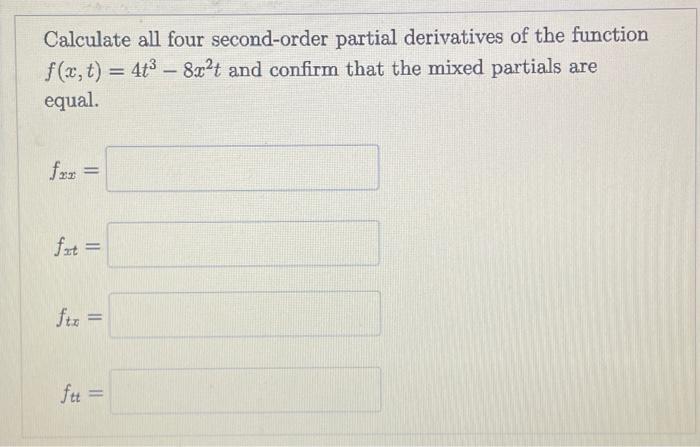 Solved Calculate all four second-order partial derivatives | Chegg.com