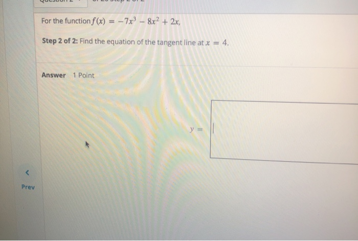 Solved RUSO For the function f(x) = -7x3 – 8x2 + 2x, Step 2 | Chegg.com