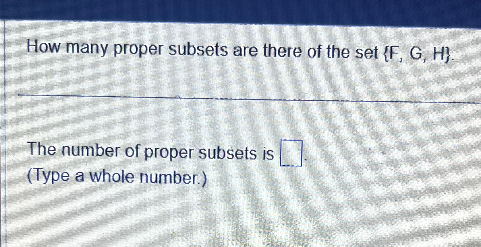 Solved How Many Proper Subsets Are There Of The Set