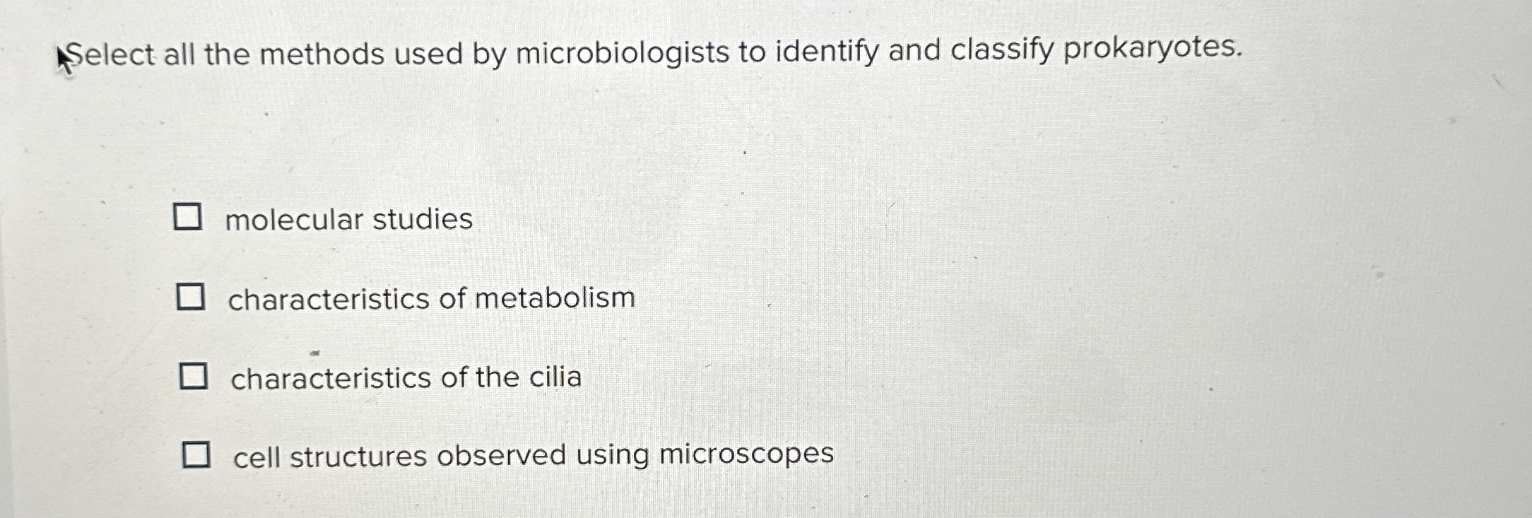 Solved Select all the methods used by microbiologists to | Chegg.com