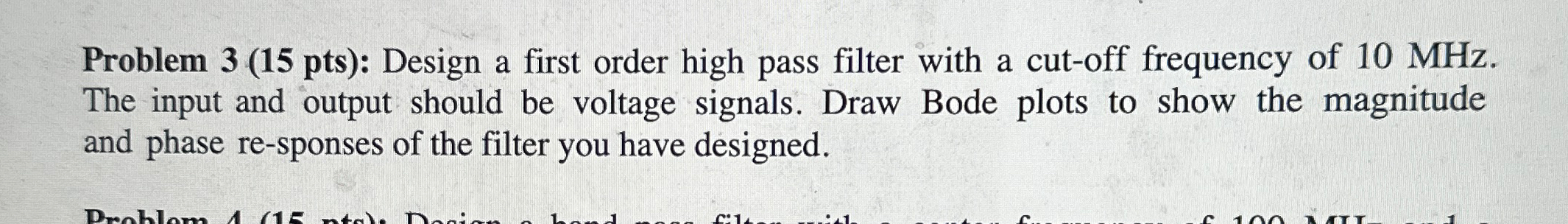 Solved Problem 3 (15 ﻿pts): Design a first order high pass | Chegg.com