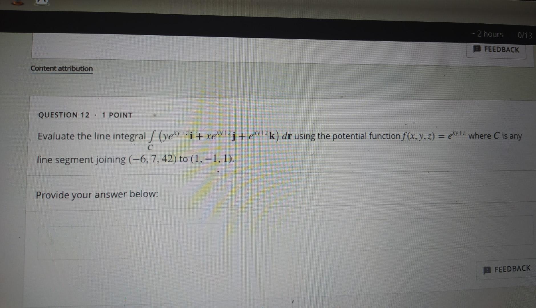 Solved - 2 hours 0/13 FEEDBACK Content attribution QUESTION | Chegg.com