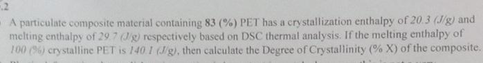 Solved A particulate composite material containing 83(%) | Chegg.com