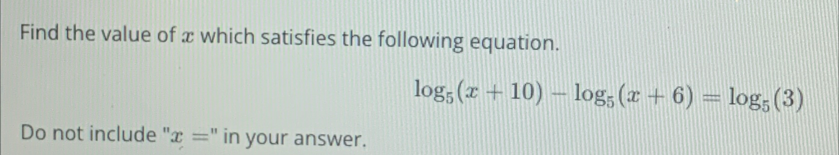 Solved Find the value of x ﻿which satisfies the following | Chegg.com