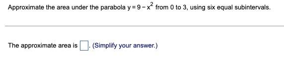 Solved 1 Approximate s e-Xdx using three equal subintervals. | Chegg.com