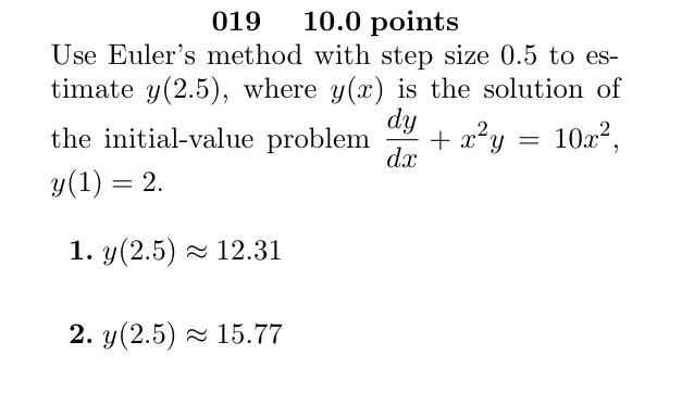 Solved Use Euler's method with step size 0.5 to estimate | Chegg.com