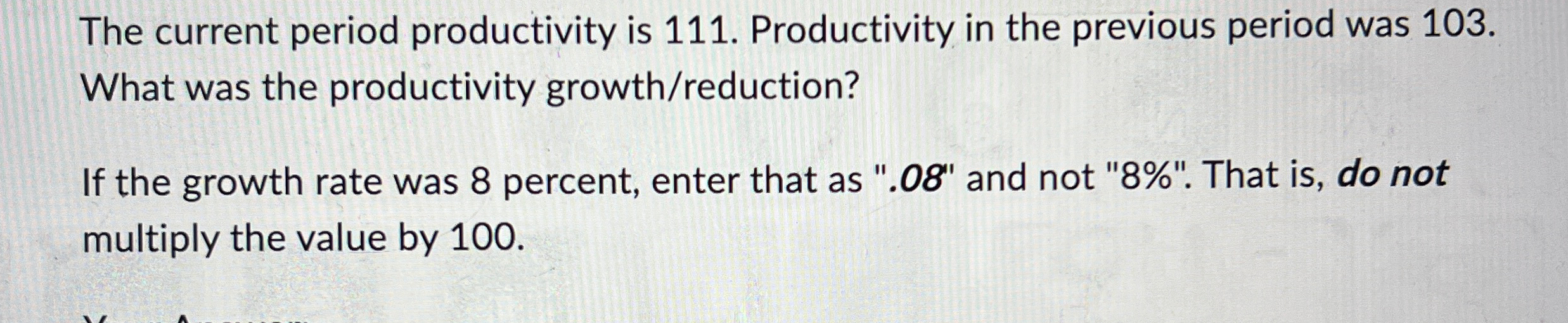 Solved The current period productivity is 111 . | Chegg.com