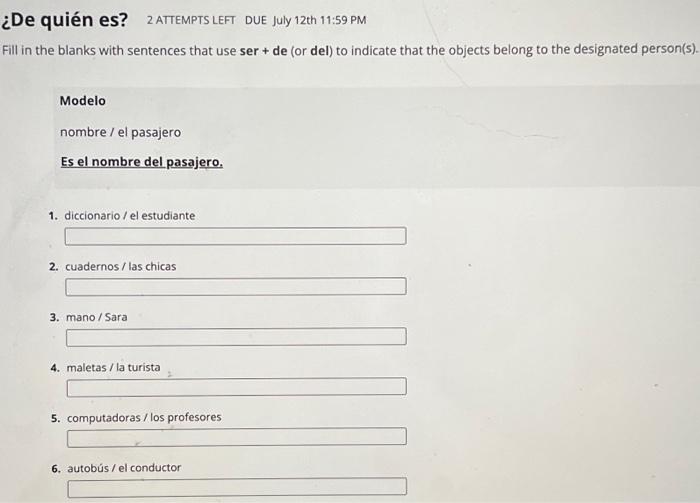 De quién es? 2 ATTEMPTS LEFT DUE July 12th 11:59 PM | Chegg.com