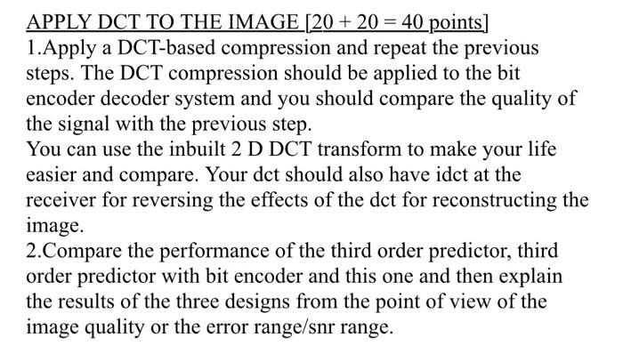 Solved 1.Apply a DCT-based compression and repeat the | Chegg.com