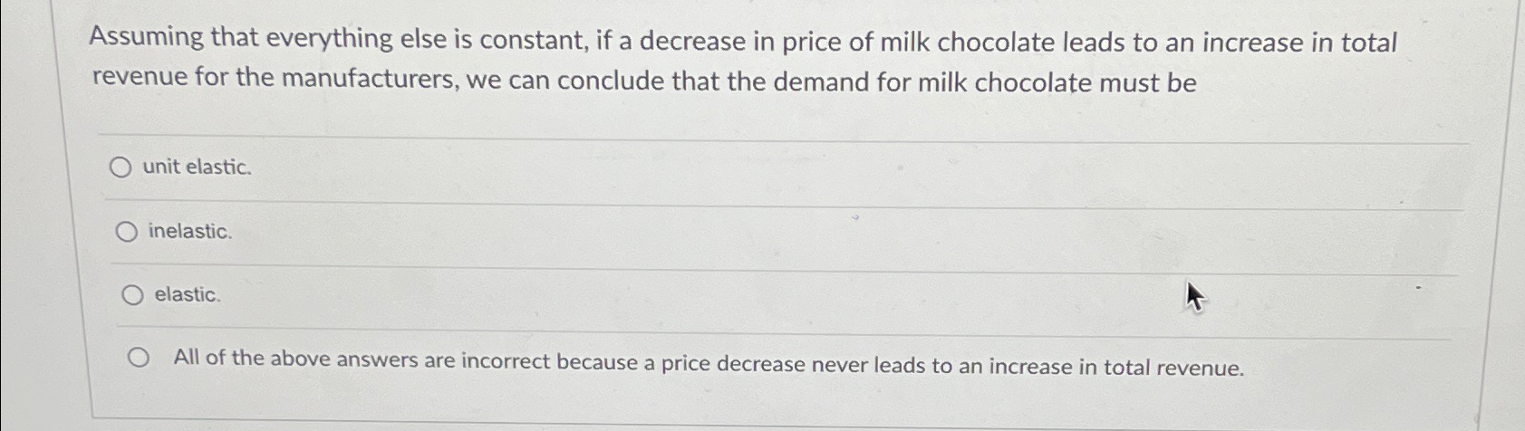 Solved Assuming that everything else is constant, if a | Chegg.com