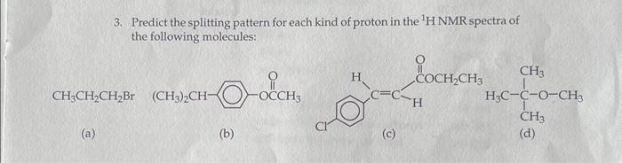 Solved 3. Predict the splitting pattern for each kind of | Chegg.com