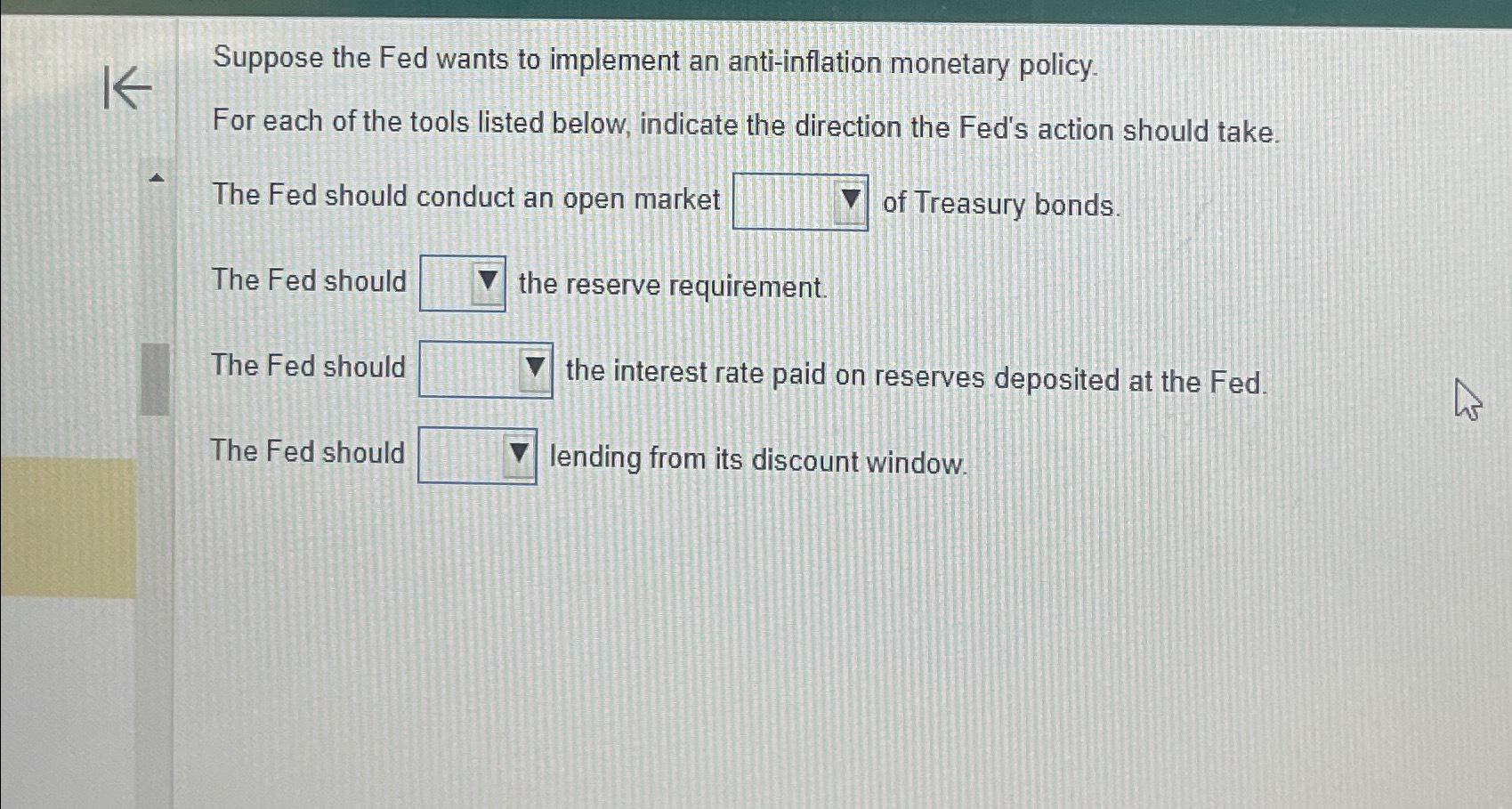 Solved Suppose the Fed wants to implement an anti-inflation | Chegg.com Solved Suppose the Fed wants to implement an anti-inflation | Chegg.com