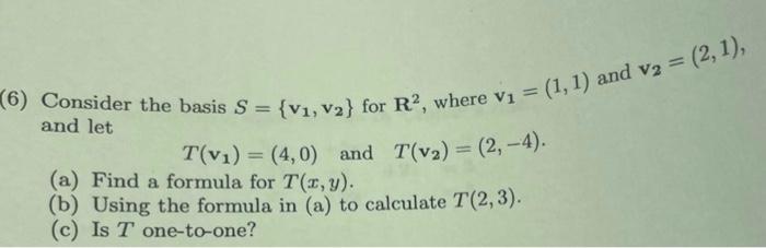 Solved (6) Consider the basis S = {V₁, V2} for R2, where v₁ | Chegg.com