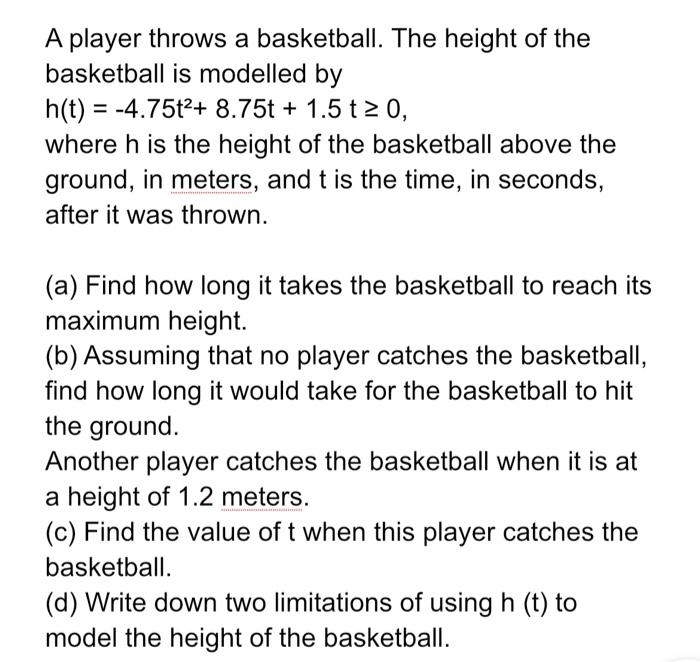 Solved A player throws a basketball. The height of the | Chegg.com