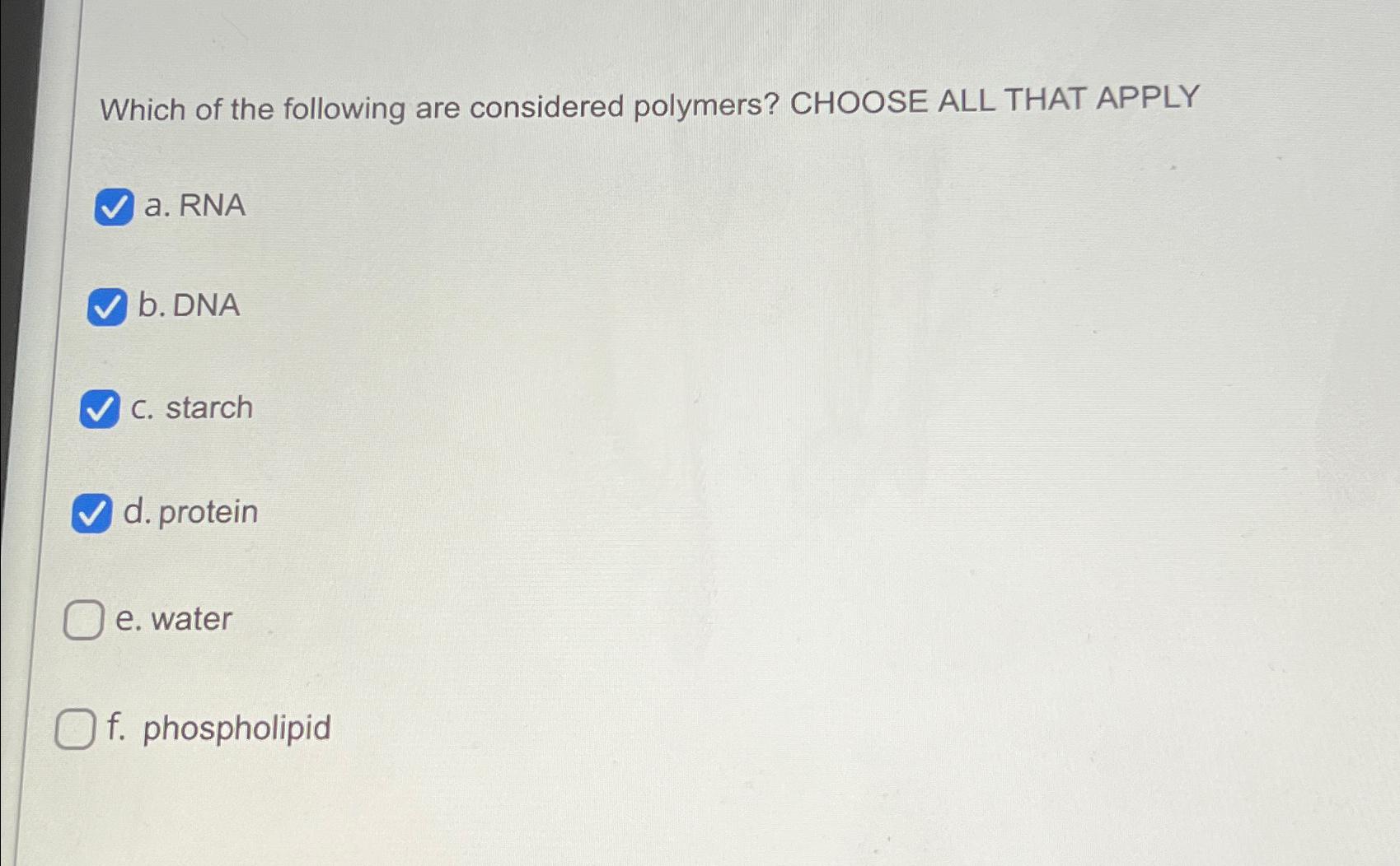 Solved Which of the following are considered polymers? | Chegg.com