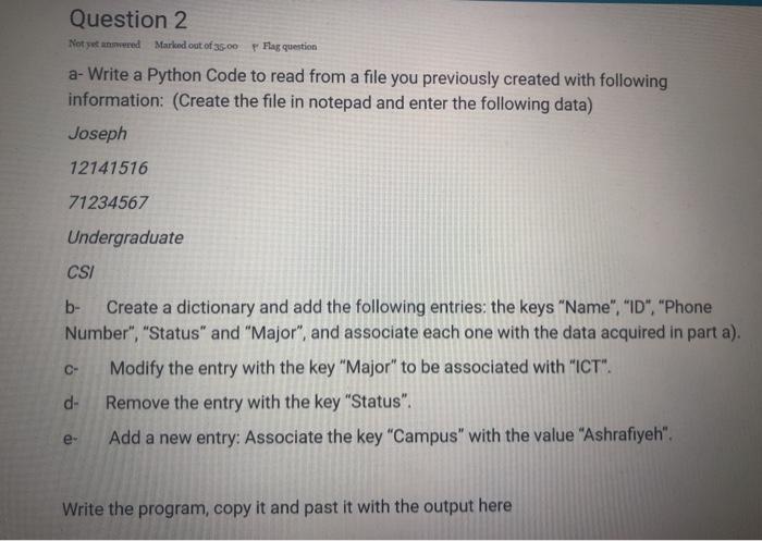 Solved Question 2 Not yet answered Marked out of 35.00 Flag | Chegg.com