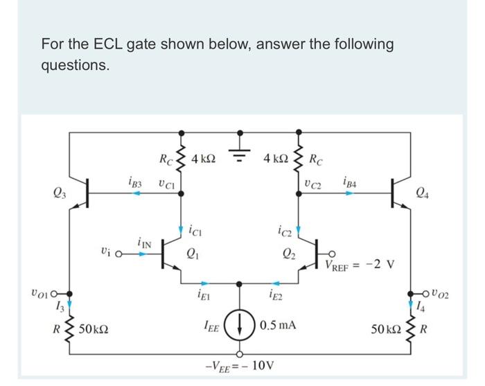 Solved For the ECL gate shown below, answer the following | Chegg.com