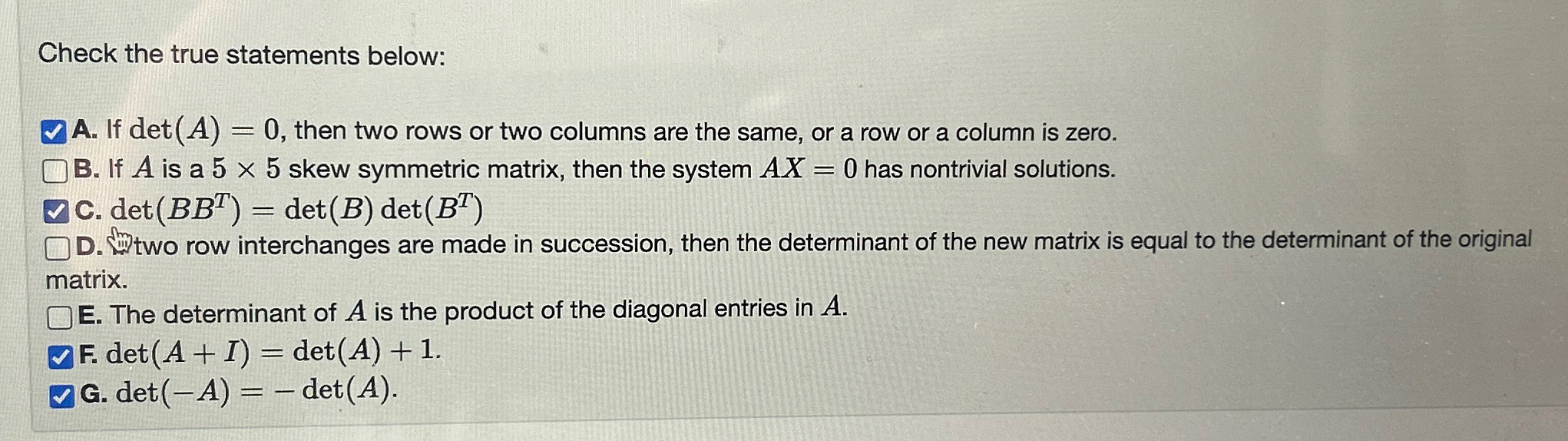 Solved Check the true statements below:A. ﻿If det(A)=0, | Chegg.com