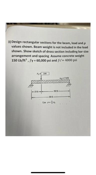 Solved 3) Design rectangular sections for the beam, load and | Chegg.com