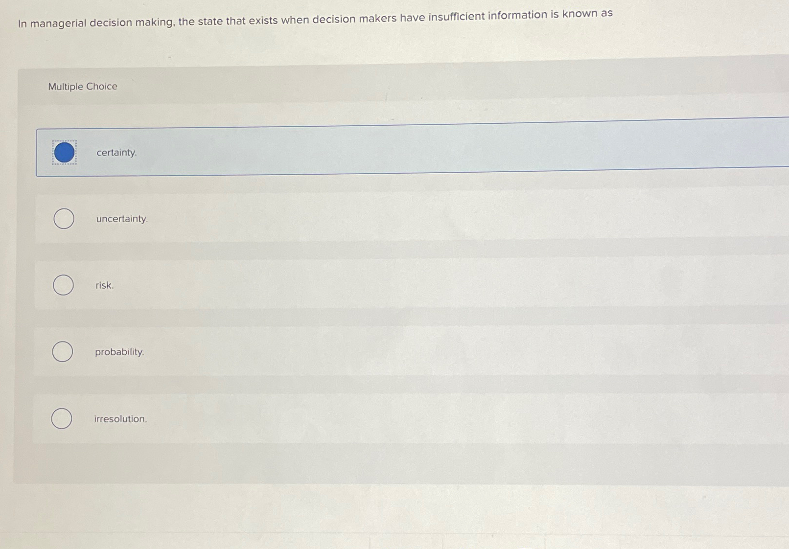Solved In managerial decision making, the state that exists | Chegg.com