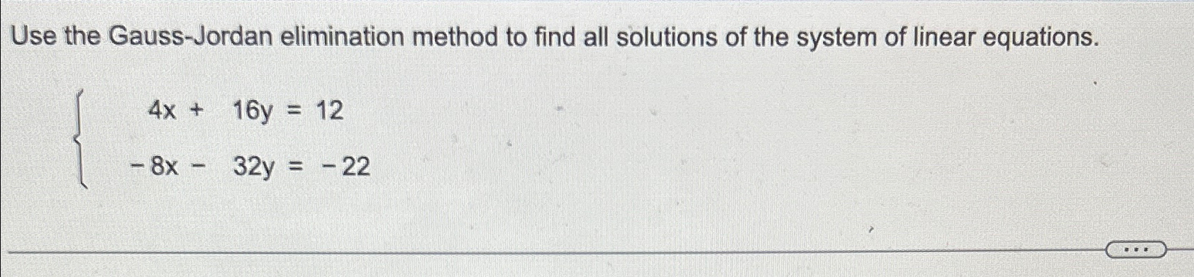 Solved Use the Gauss-Jordan elimination method to find all | Chegg.com