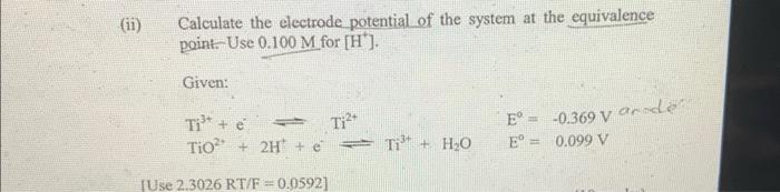 Solved ii) Calculate the electrode potential of the system | Chegg.com