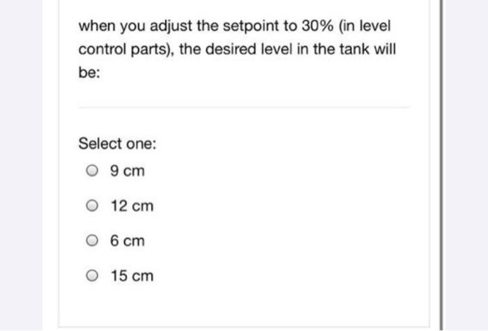 Solved when you adjust the setpoint to 30% (in level control | Chegg.com