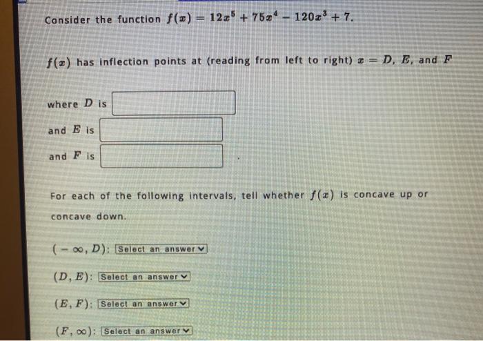 Solved Consider the function f(x)=12x5+75x4−120x3+7. f(x) | Chegg.com
