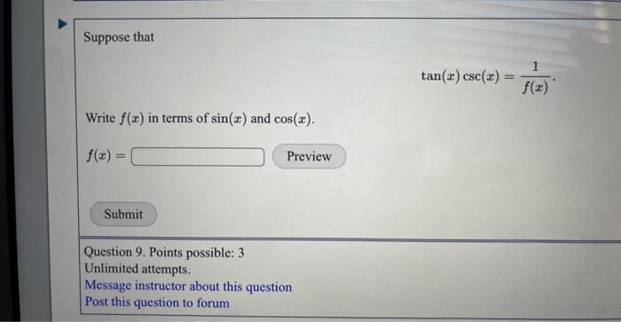 Solved Suppose that tan(x)csc(x)=f(x)1 Write f(x) in terms | Chegg.com