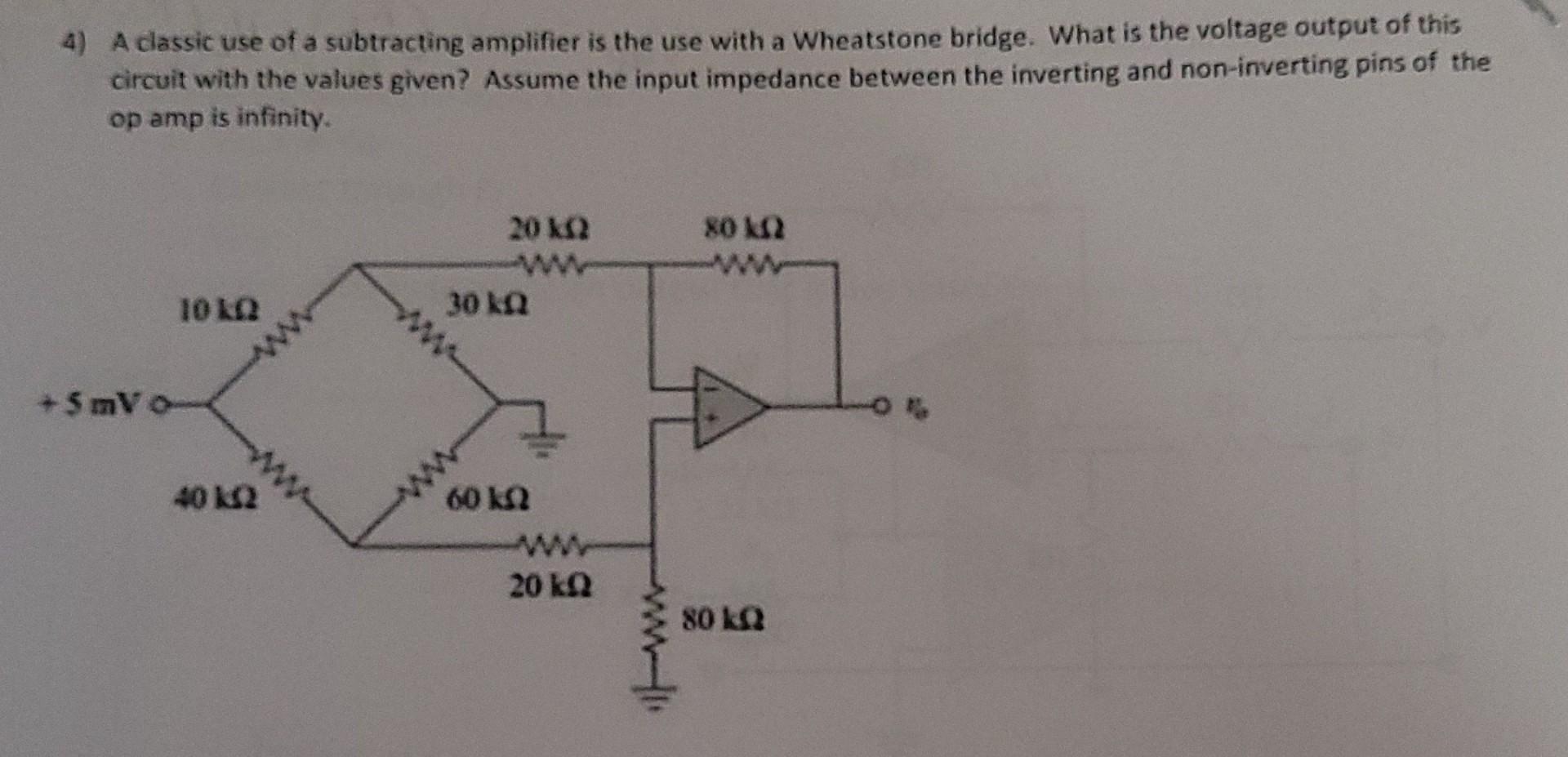 Solved 4) A dassic use of a subtracting amplifier is the use | Chegg.com