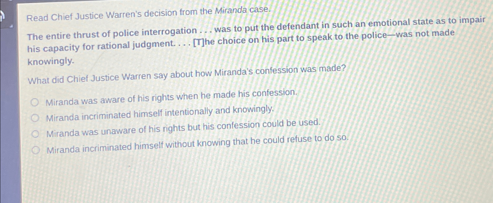 Solved Read Chief Justice Warren's decision from the Miranda | Chegg.com