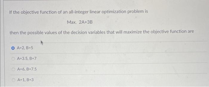 Solved If the objective function of an all-integer linear | Chegg.com
