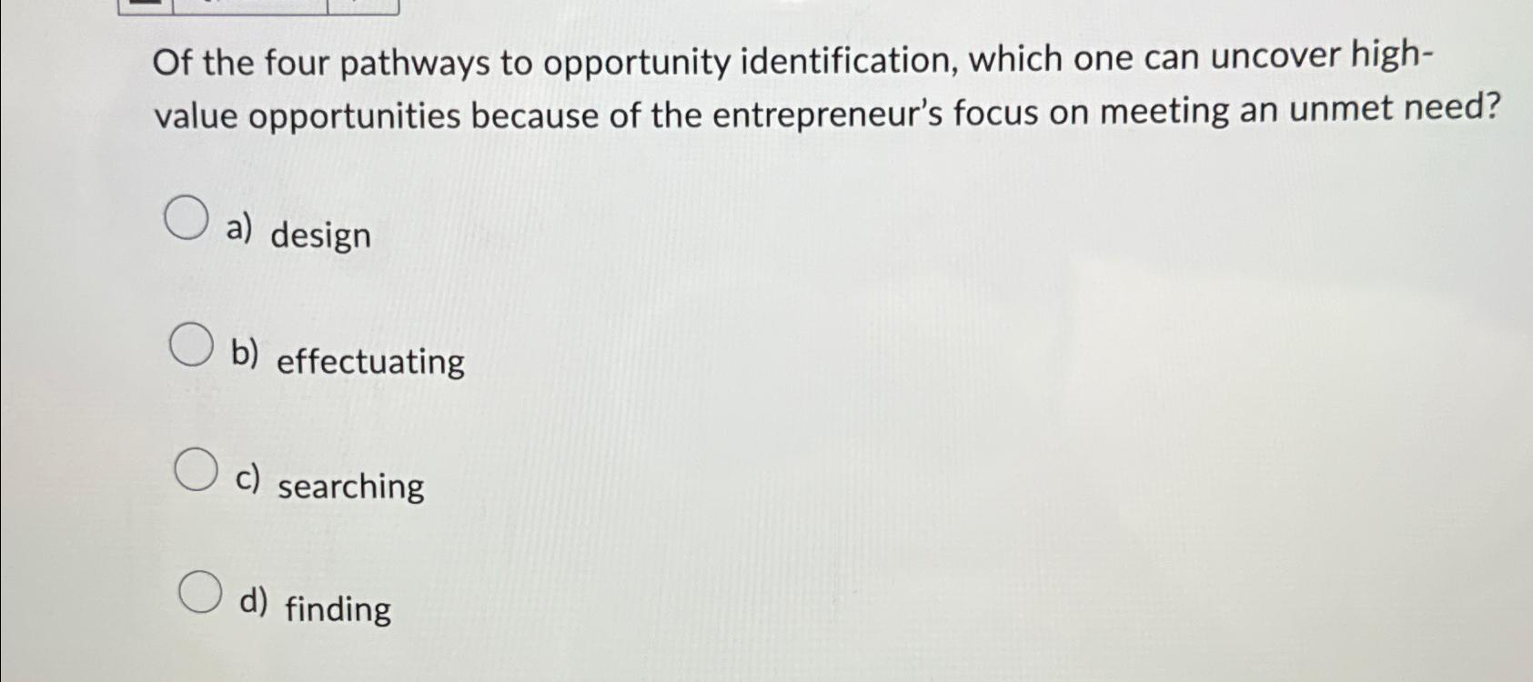 Solved Of the four pathways to opportunity identification, | Chegg.com