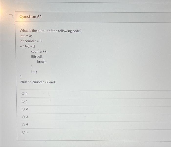 Solved What is the output of the following code? int i=0; | Chegg.com