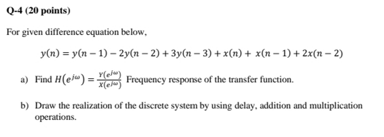 Solved Q-4 (20 ﻿points)For given difference equation | Chegg.com