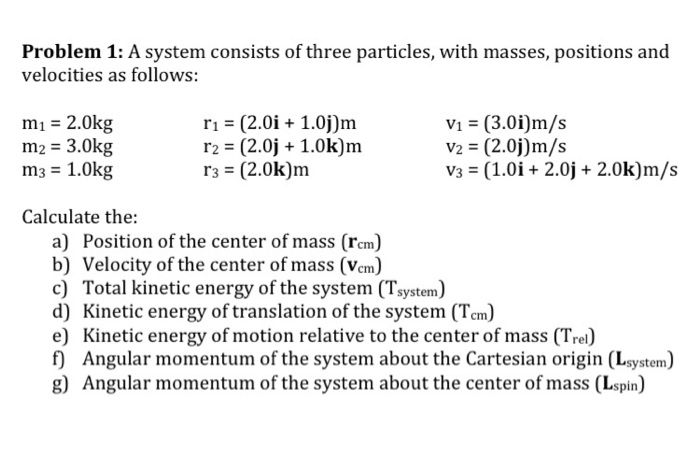 Solved Problem 1: A system consists of three particles, with | Chegg.com